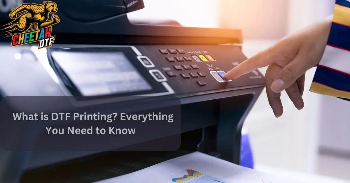 What is DTF Printing? Everything You Need to Know